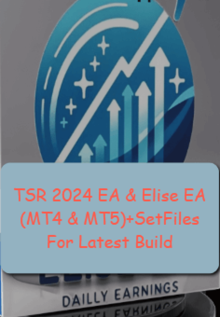 TSR 2024 EA & Elise EA (MT4 & MT5)+SetFiles For Latest Build (BASIC ...