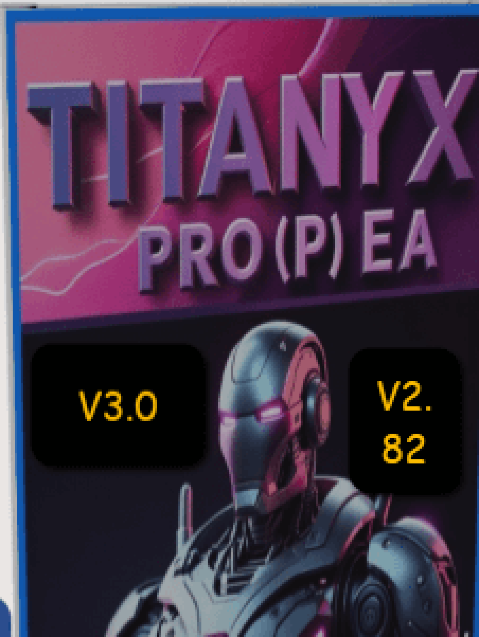 Titany X Pro EA (P) Bundle MT4 v3.0+V2.82 Build 1441+(NEW 2025) | Forex ...